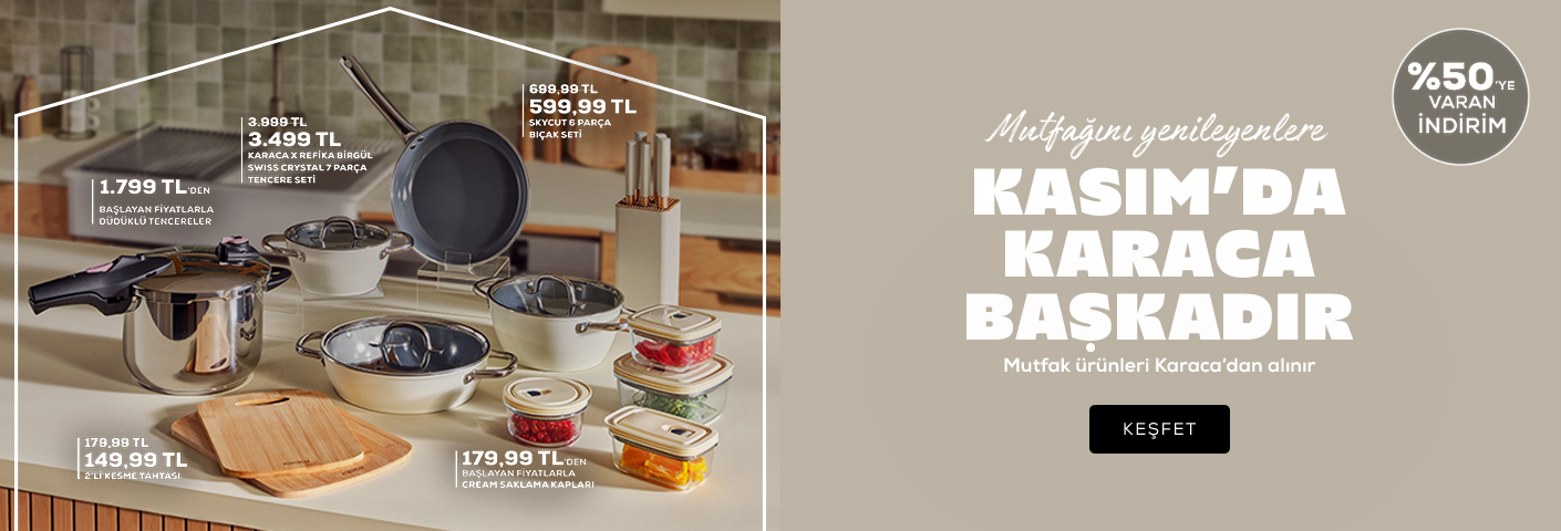 Karaca: Mutfak, Sofra ve Küçük Ev Aletleri | Evinize Değer Katın